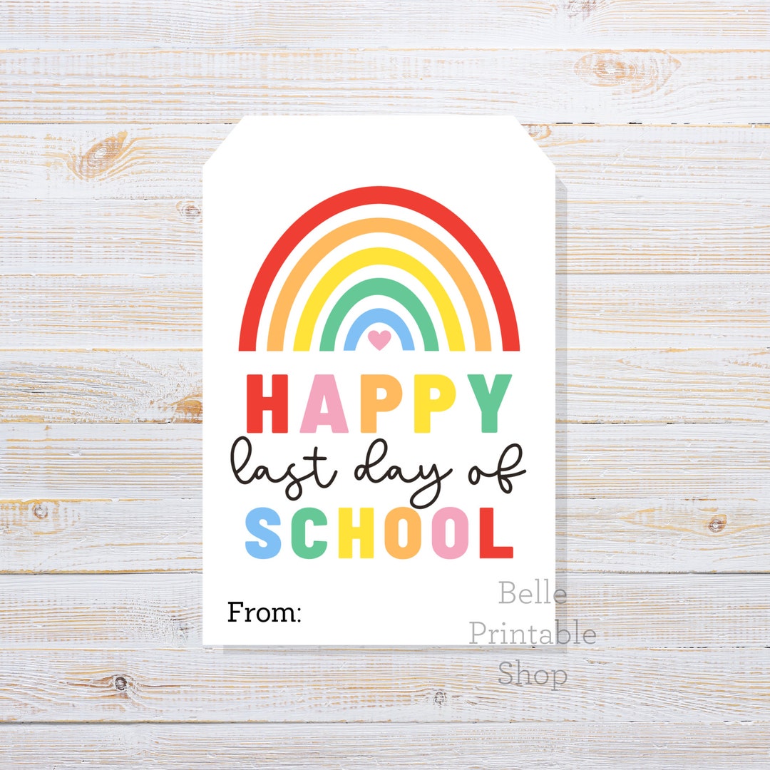 Printable Gift Tag Happy Last Day of School Rainbow / From - Etsy