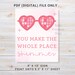 Printable 8 X 10 Valentine's Sign for Swifties You Make the Whole Place ...