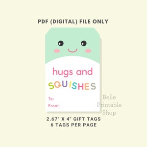 Printable Gift Tag - Hugs and Squishes Green (to / From) - 2" X 3" + 2. ...