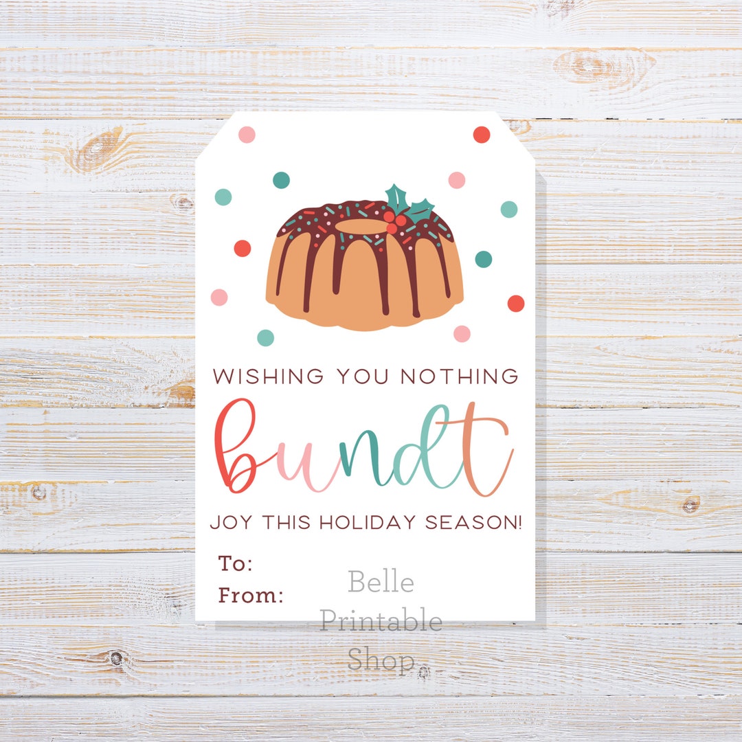 Printable Christmas Gift Tag Wishing You Nothing Bundt Joy This Holiday ...