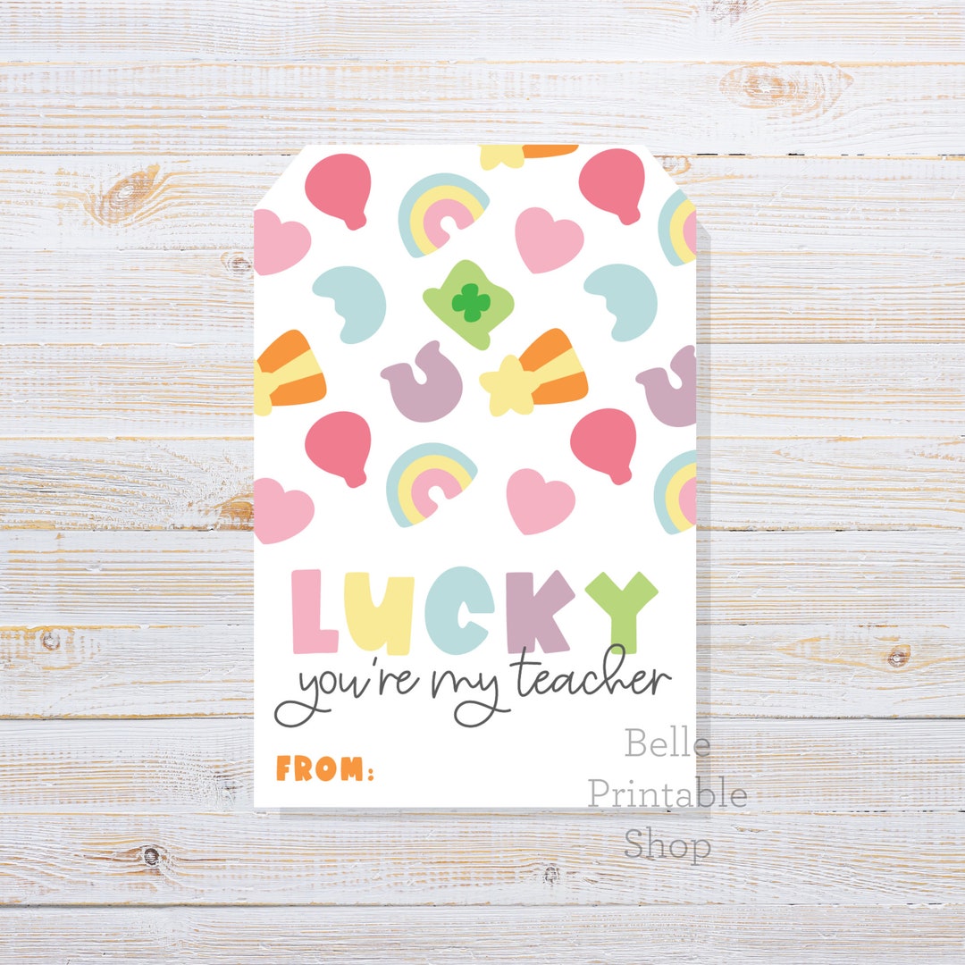 Printable Gift Tag - Lucky You're My Teacher - 2" X 3" + 2.67" X 4 ...