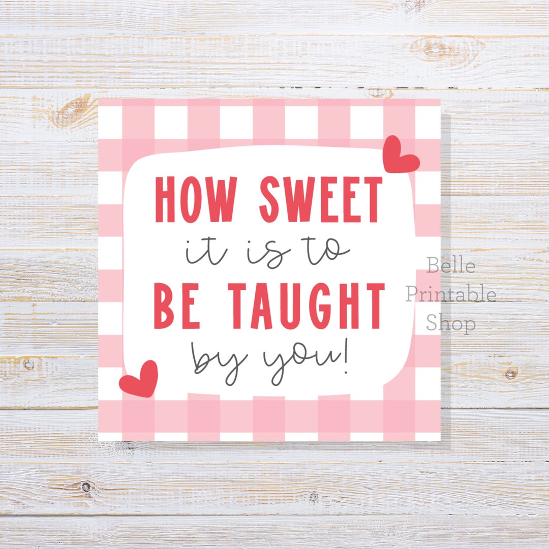 Printable Valentine's Cookie Tag Teacher - How Sweet It is to Be Taught ...