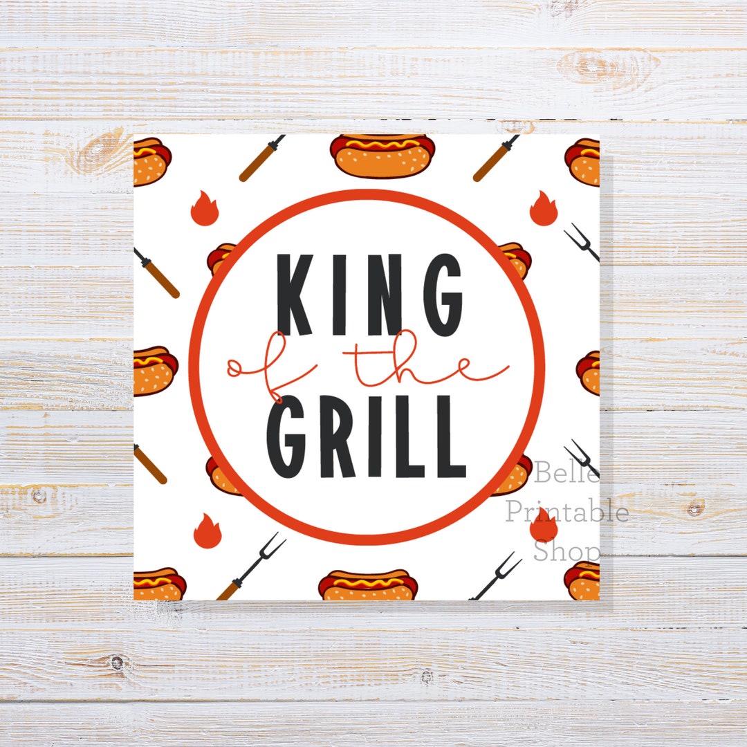 Printable Father's Day Tag - King of the Grill (hot Dog) - 2" X 2" + 2. ...