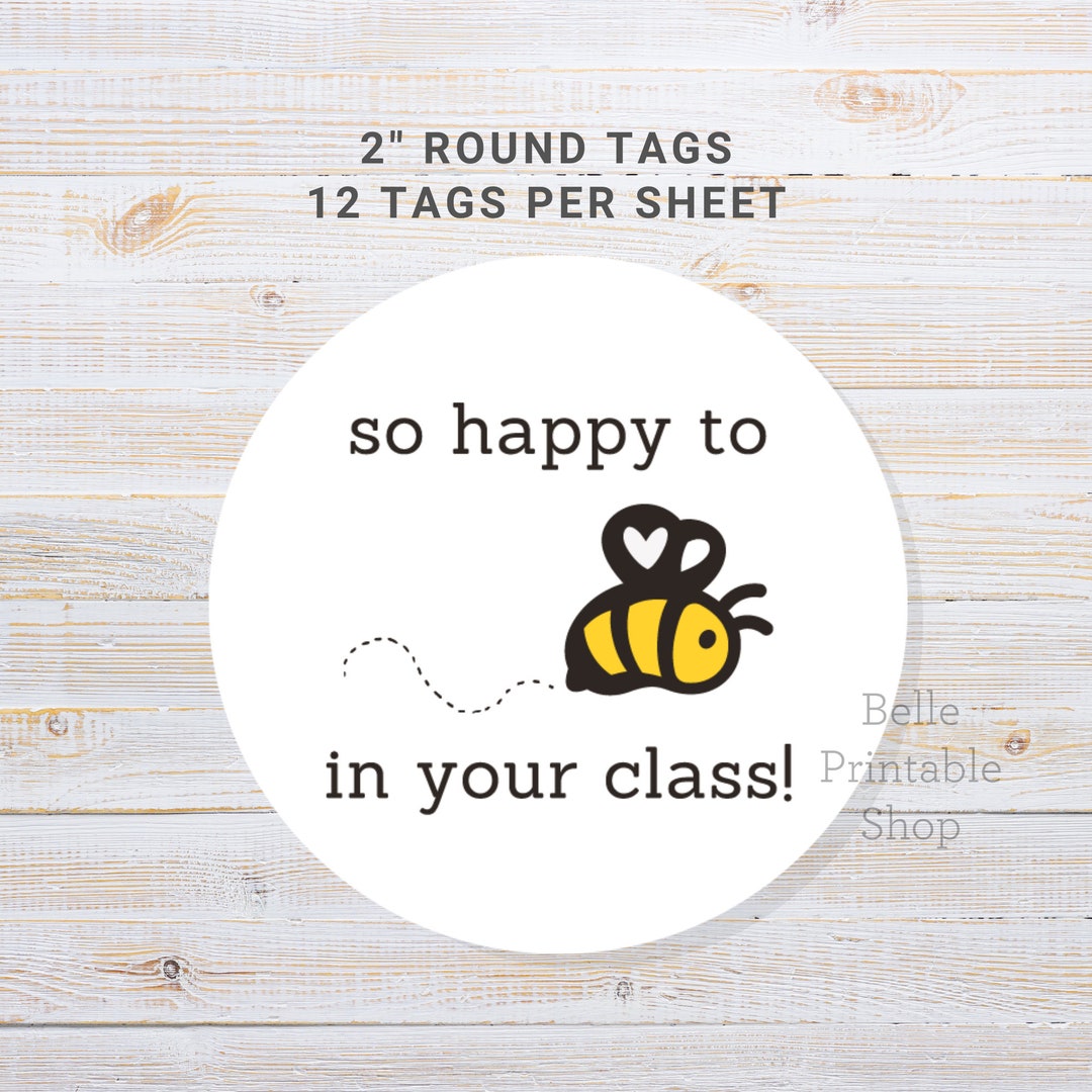 Printable 2" Teacher Appreciation Tag - so Happy to (bee) in Your Class ...
