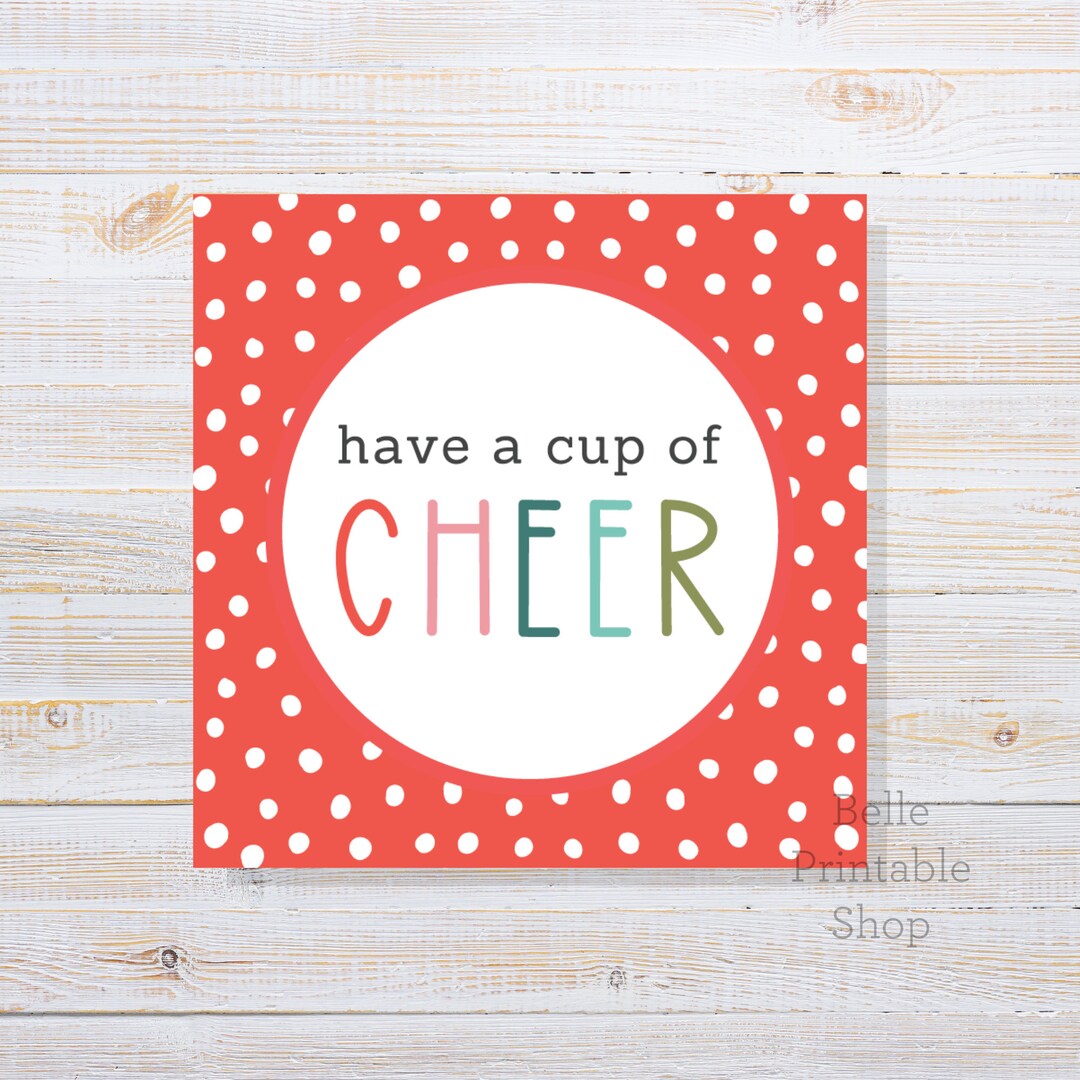 Printable Christmas Cookie Tag Have A Cup of Cheer 2 Square 2.5 Square ...