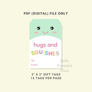 Printable Gift Tag - Hugs and Squishes Green (to / From) - 2" X 3" + 2. ...