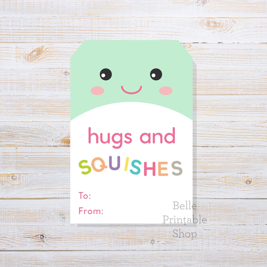 Printable Gift Tag - Hugs and Squishes Green (to / From) - 2" X 3" + 2. ...