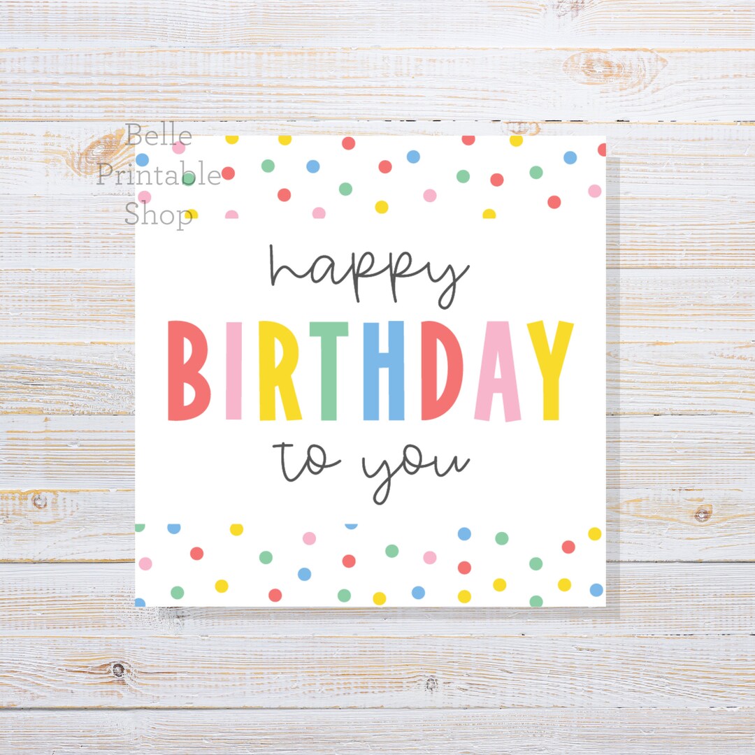 Printable Cookie Tag - Happy Birthday to You (dots) - 2" X 2" + 2.5" X ...