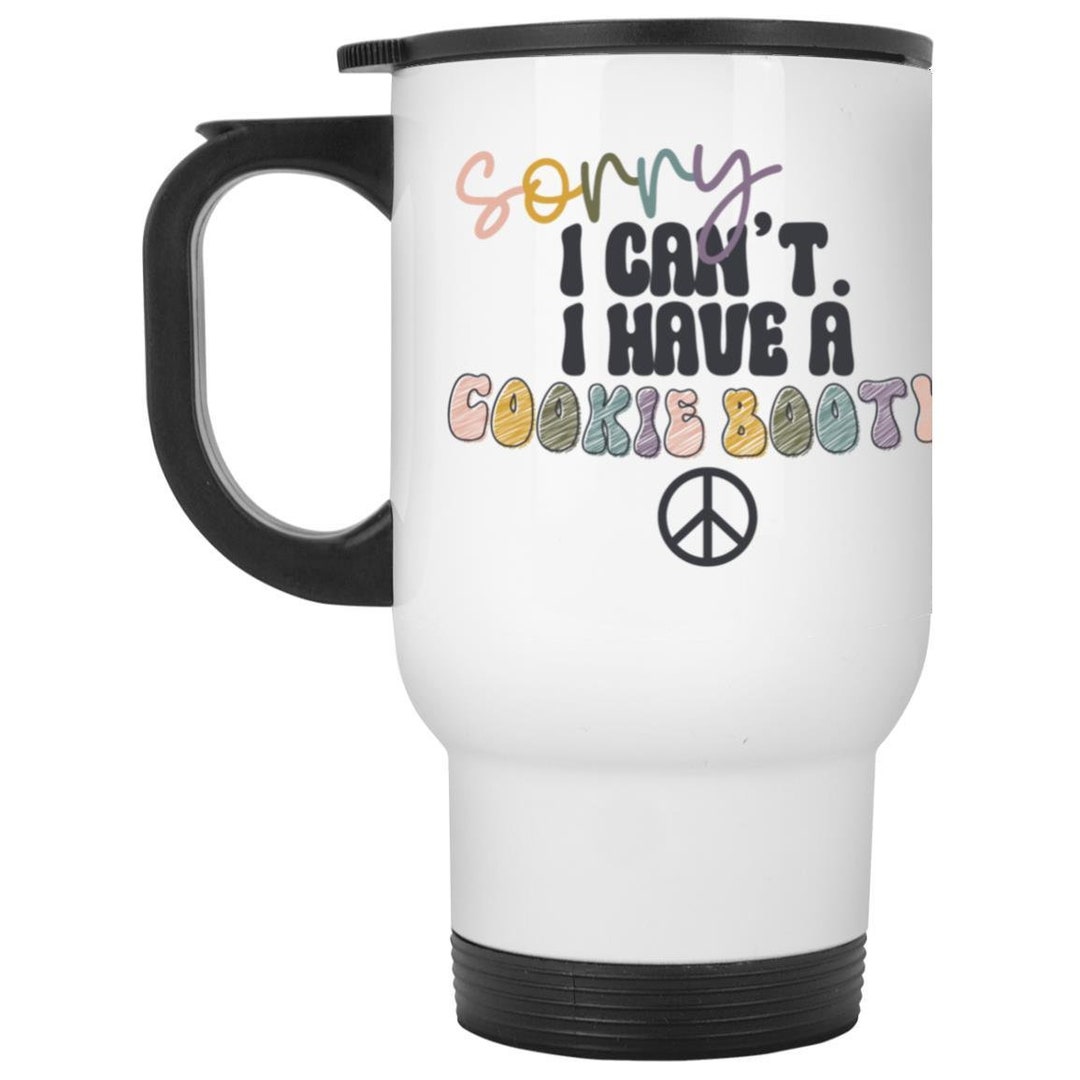 Sorry I Cant Travel Mug for Girl Scout Cookie Booth During Cookie ...