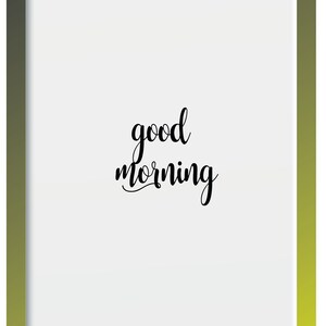 Good Morning DIGITAL DOWNLOAD Files // Quote Print / Downloadable ...