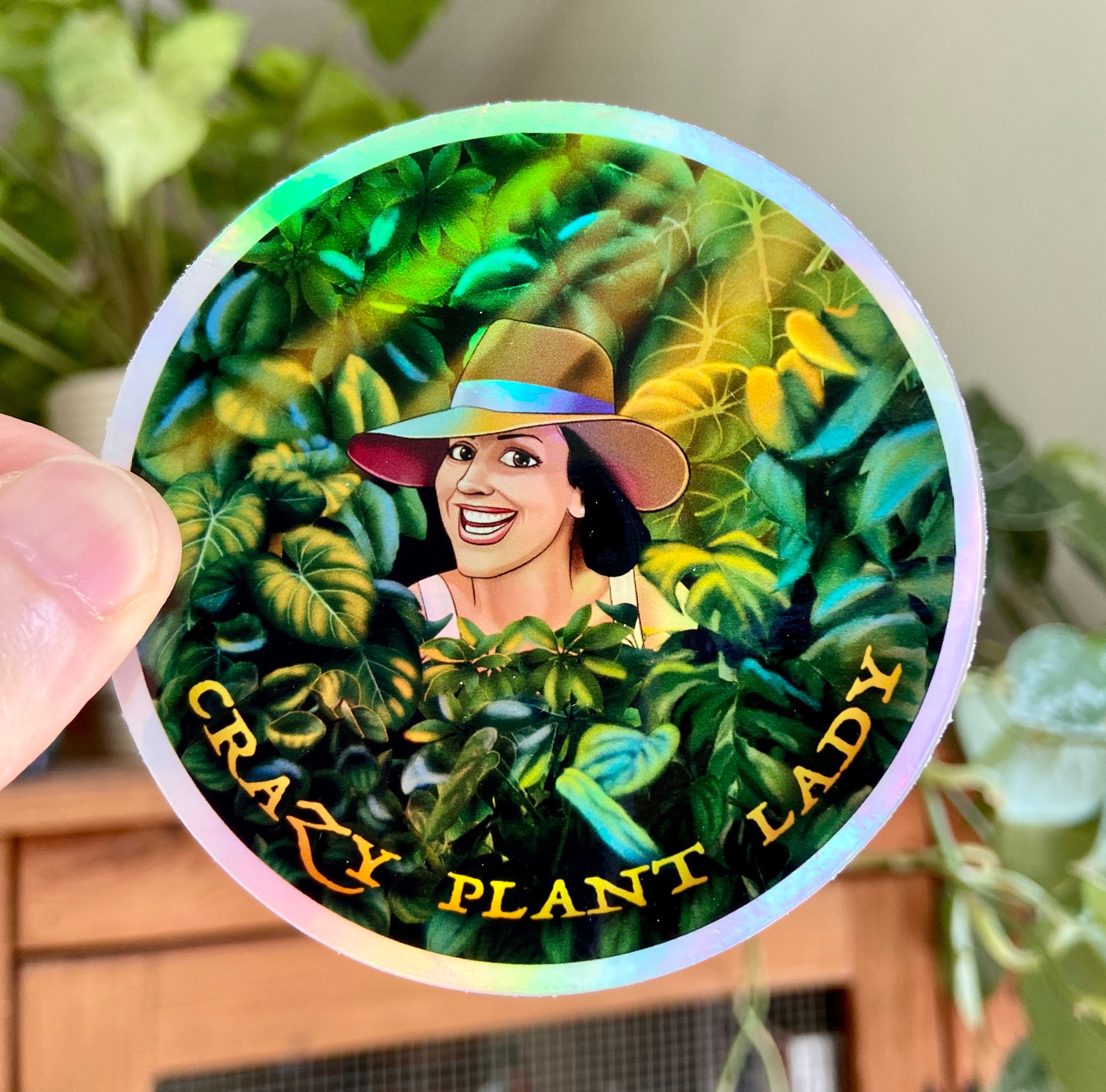 Holographic Sticker Decal, Crazy Plant Lady Sticker Decal, Plant Lady ...