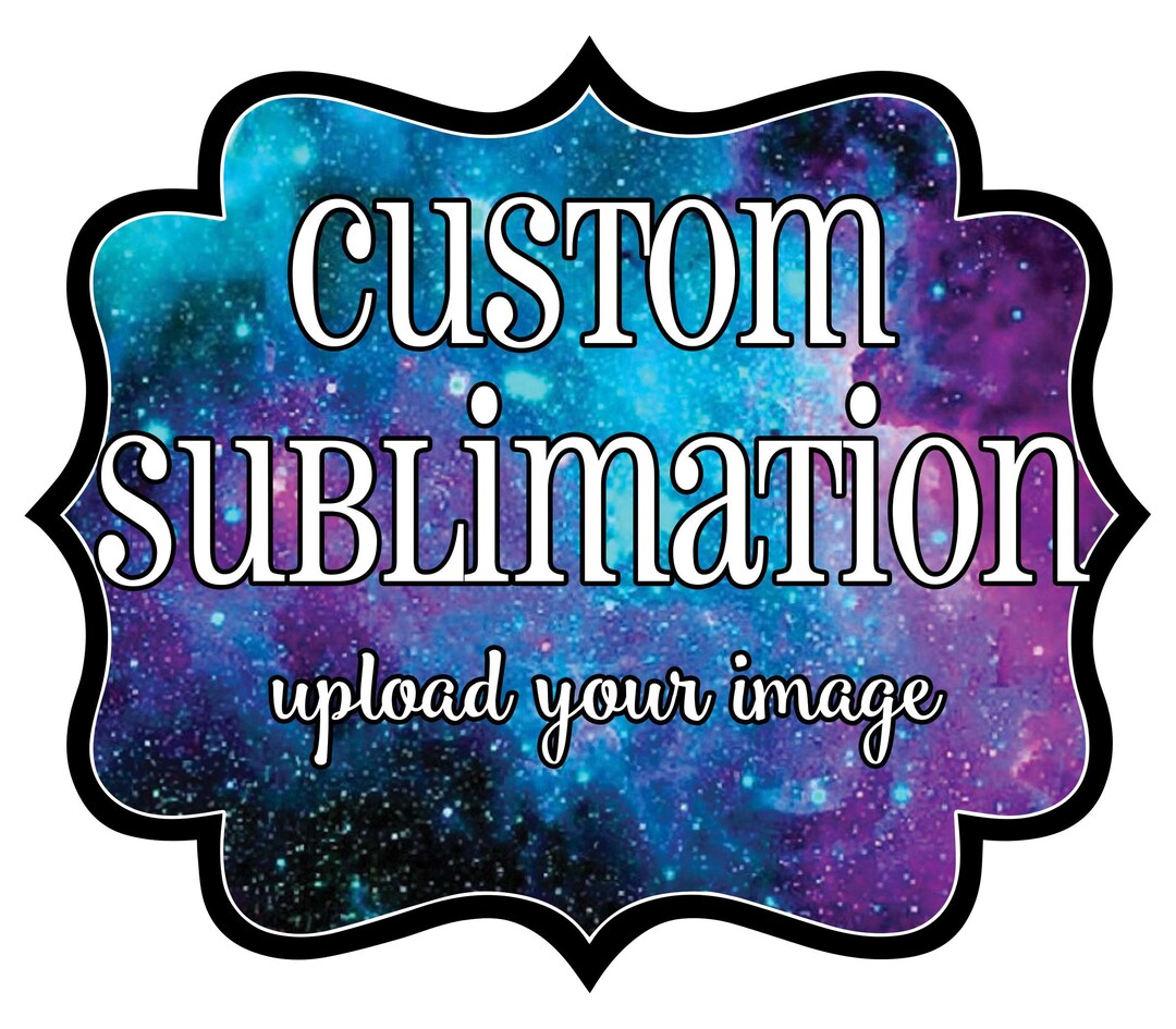 Custom Sublimation Print, We Print, You Press, Sublimation, Custom ...