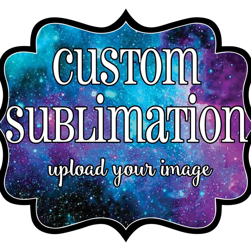 Custom Sublimation Print - Etsy