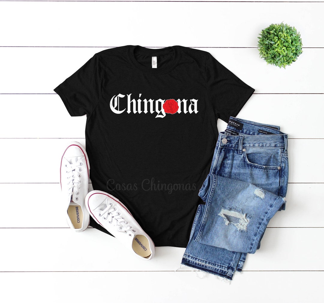 Chingona T-shirt, Black Chingona Shirt, Chingona Women's Unisex Fit S M ...