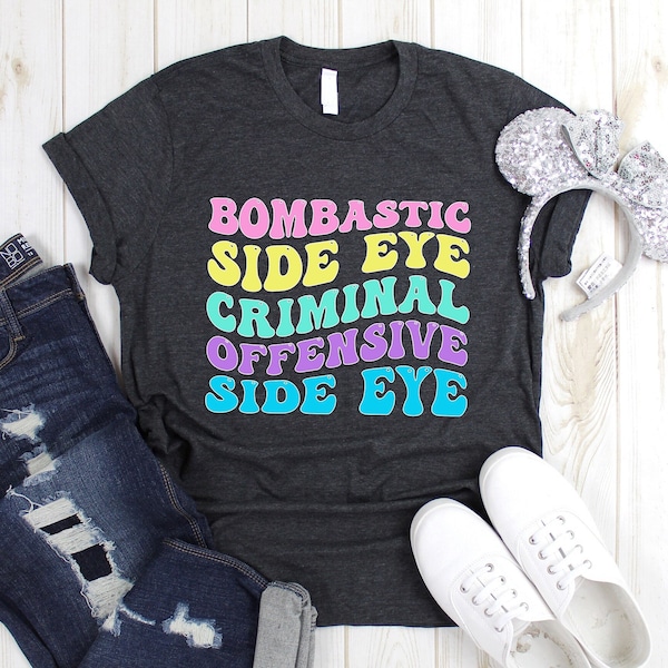 Bombastic Side Eye Shirt - Etsy