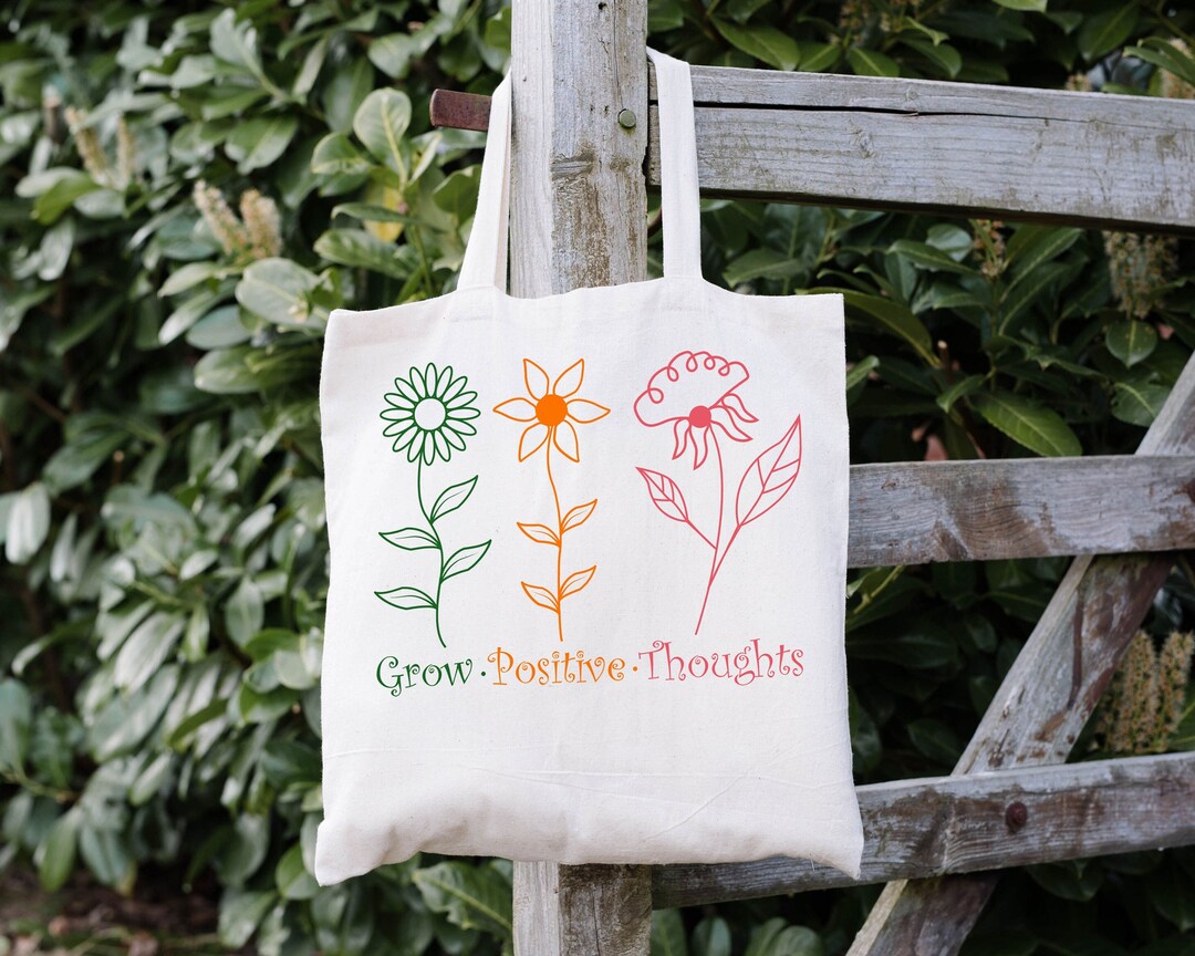 Grow Positive Thoughts Tote Bag, Floral Inspirational Tote Bag , Cute ...