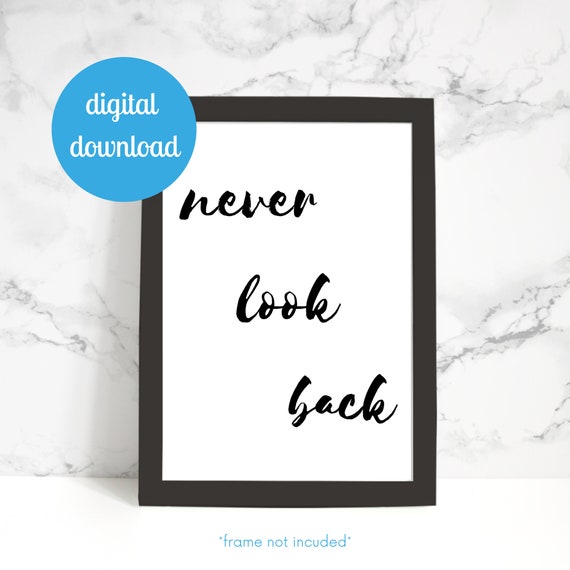 Printable never Look Back Wall Art Inspirational | Etsy
