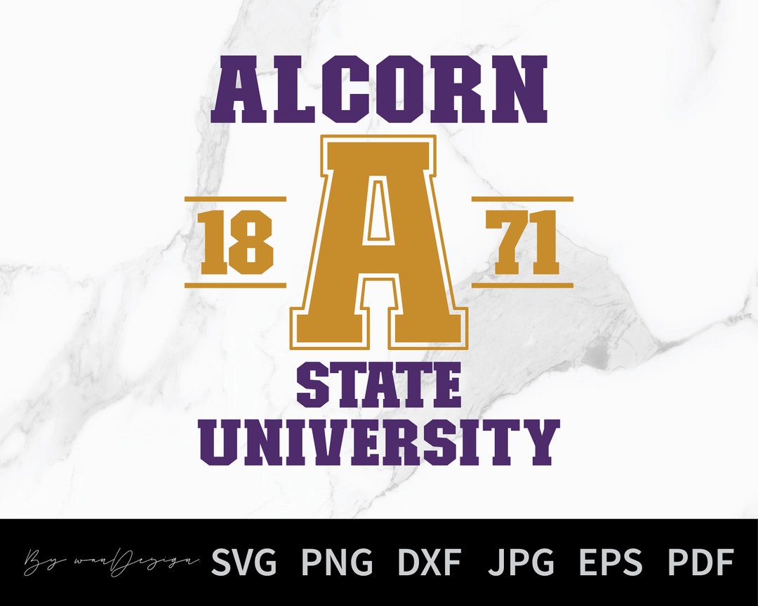 Alcorn State University 1871 Svg, Alcorn State Since 1871 Svg, HBCU Svg ...