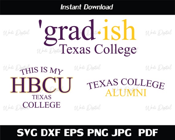 Grad-ish Texas College Svg HBCU Texas College ALUMNI Cut | Etsy
