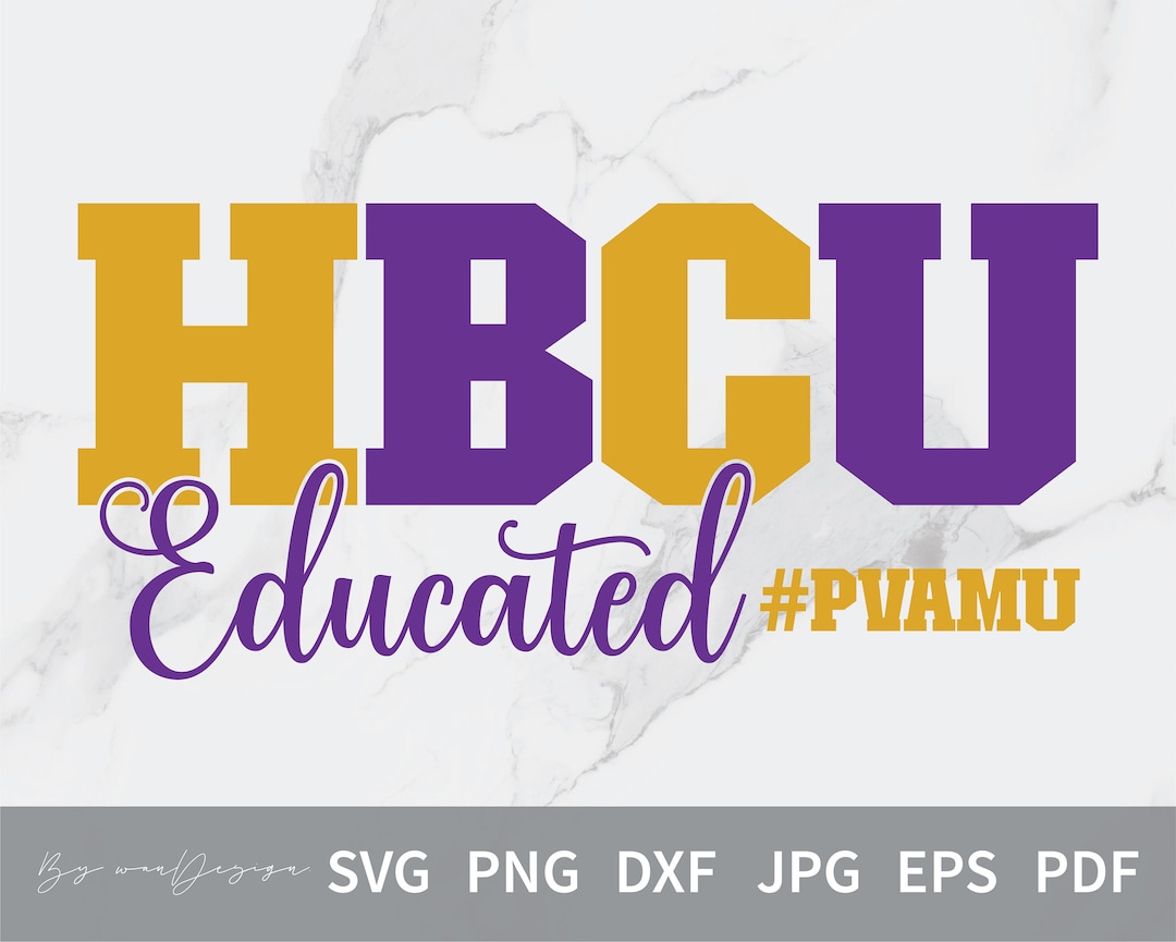 HBCU Educated Prairie View A&M University Svg, Cut Files, Svg Files for ...