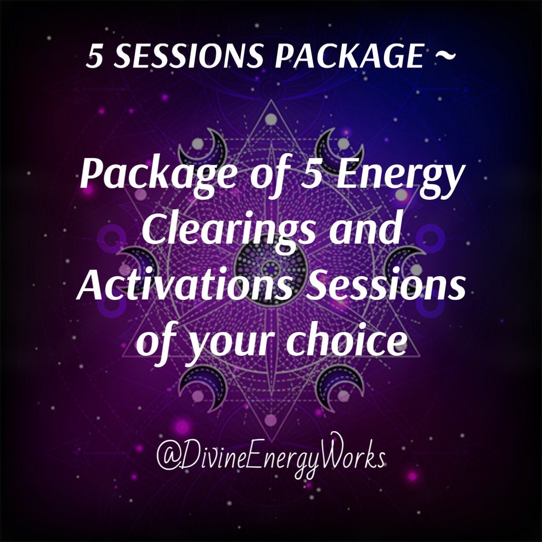 5 Sessions Package ~ Package of 5 Energy Clearings and Activations ...