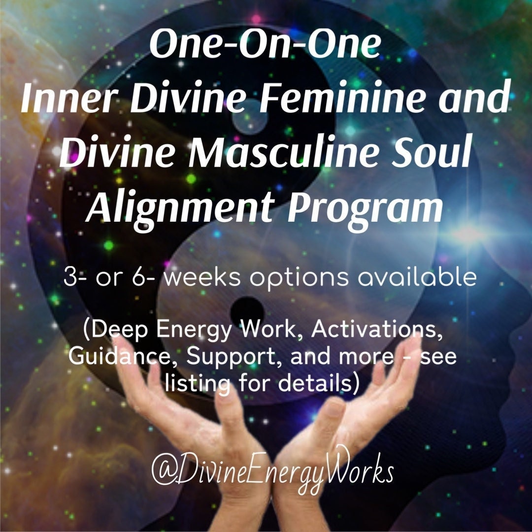 One-on-one Inner Divine Feminine and Divine Masculine Soul Alignment ...