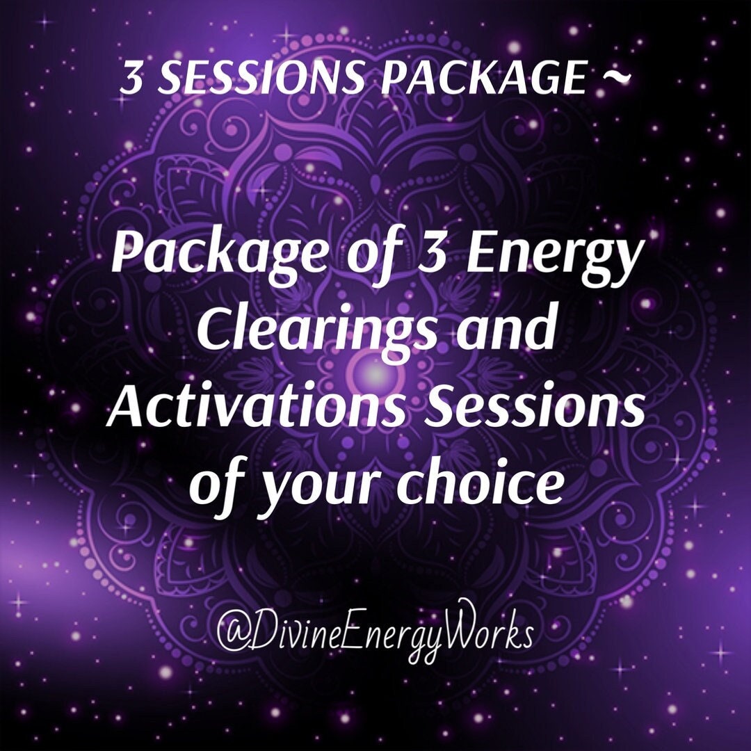 3 Sessions Package ~ Package of 3 Energy Clearings and Activations ...