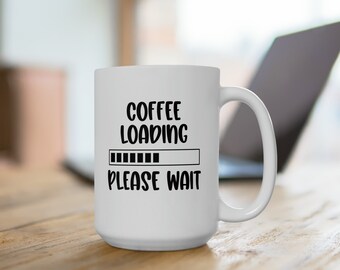 Please Wait Sarcasm Still Loading 15oz Large Mug Cup - Etsy
