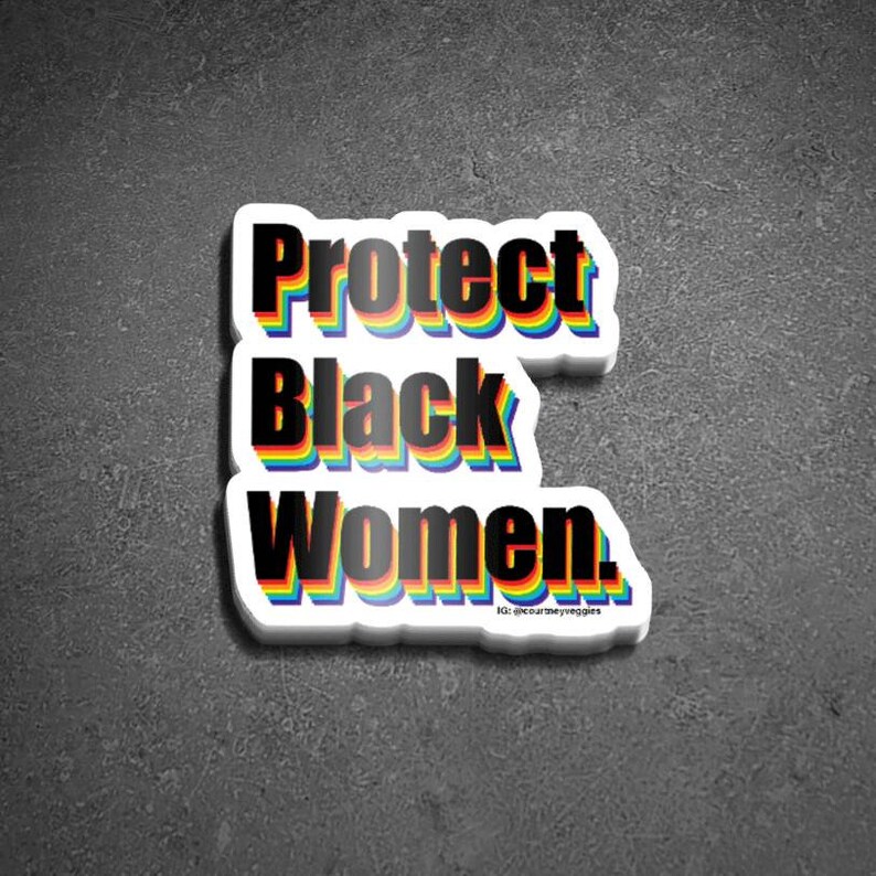 Protect Black Women Sticker - Etsy