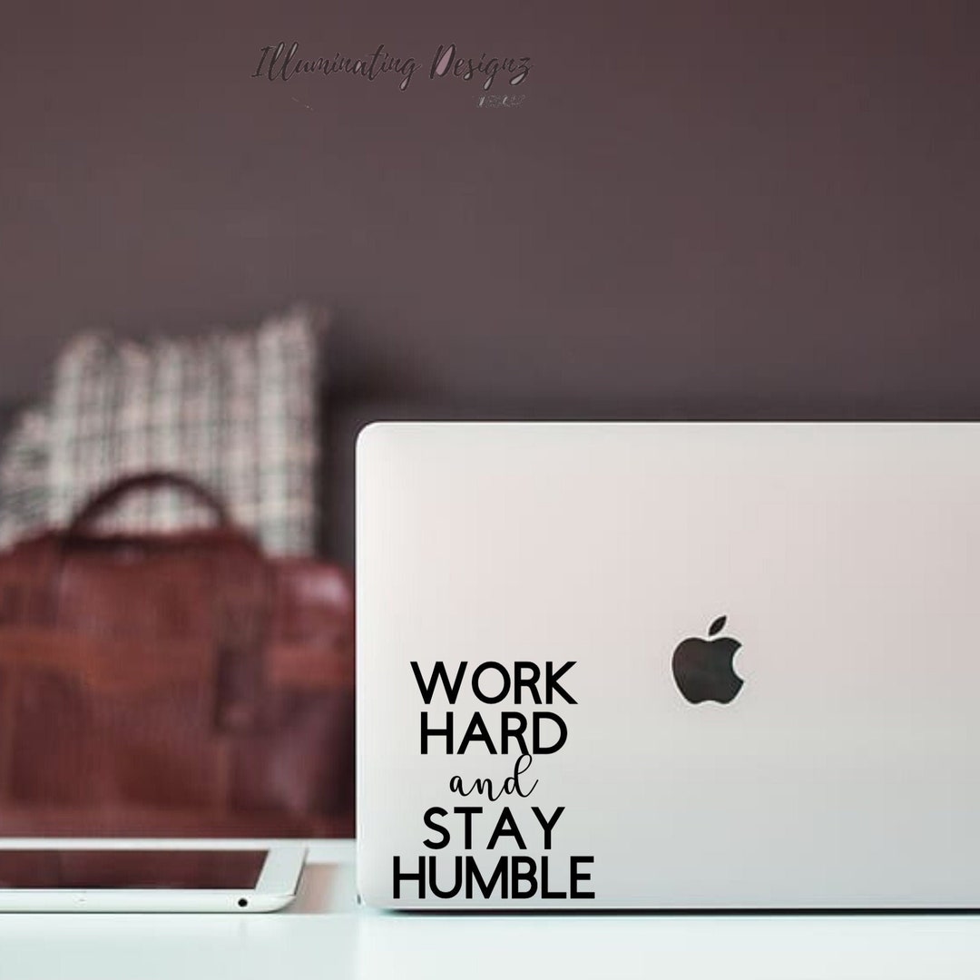 Work Hard and Stay Humble Decal, Quote Sticker, Motivational, Laptop ...