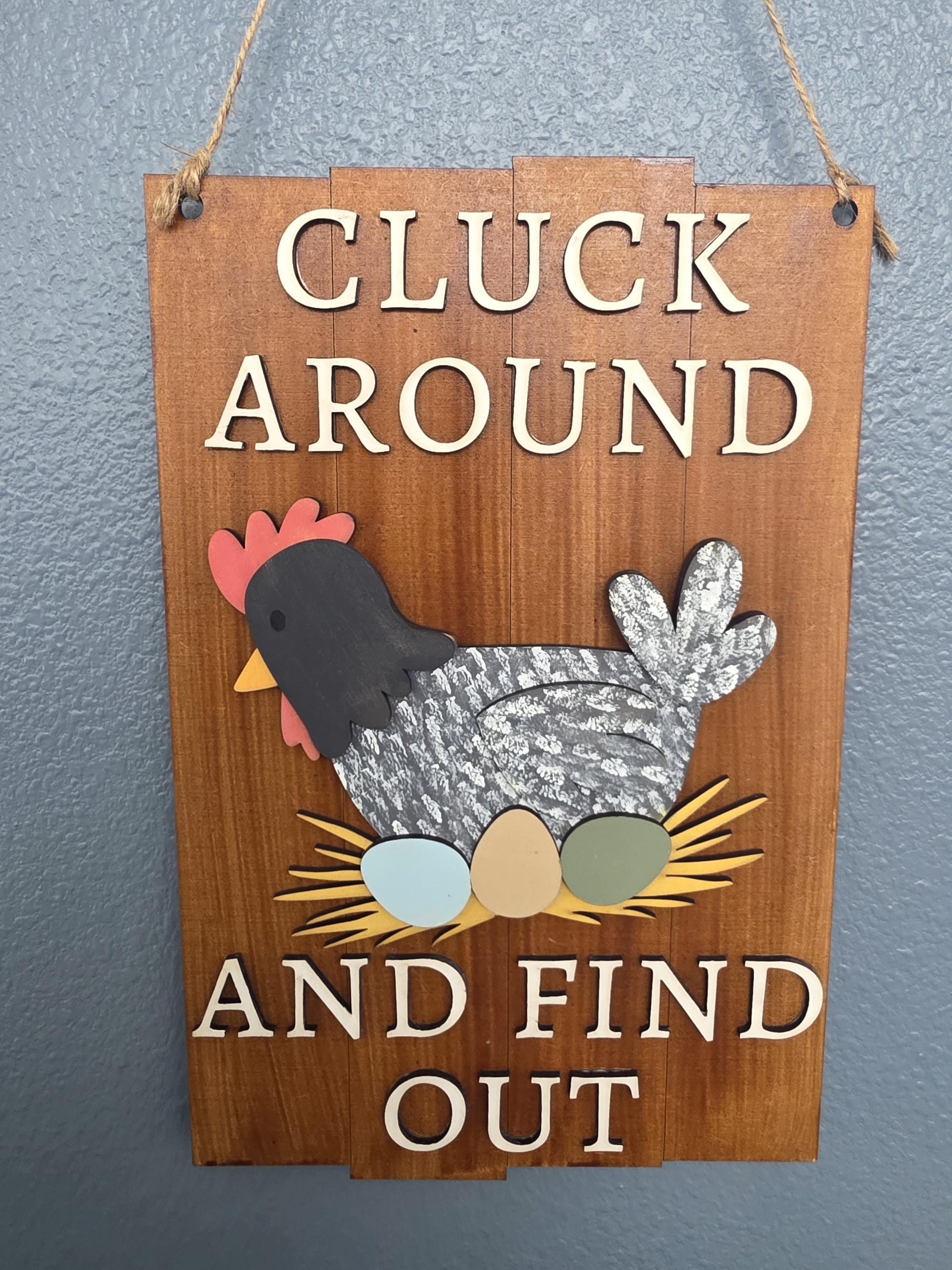 Cluck Around and Find Out Sign, Farmhouse Chicken Coop Decor, Chicken ...