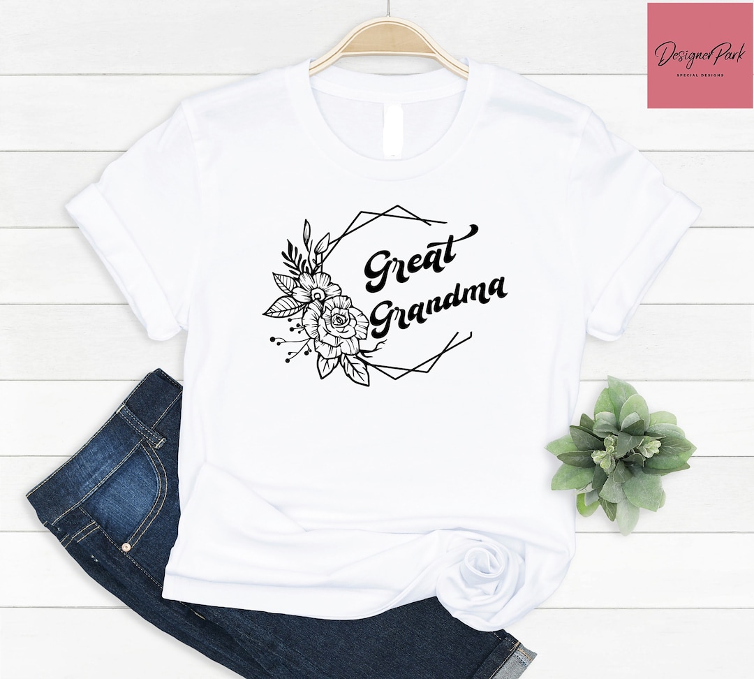 Plus Size Great Grandma, Grandma Shirt, Gift for Grandma, Nana Shirt ...