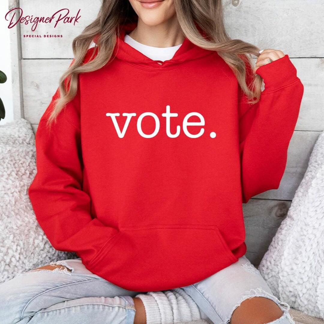 Vote 2024 Hoodie, Politics Shirt, Election 2024 Tshirts, Voter Shirts ...