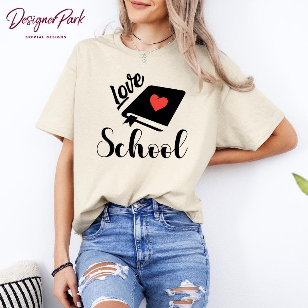 Love School Shirt, Teacher Gift Tee, Gift for Teachers Hoodie ...