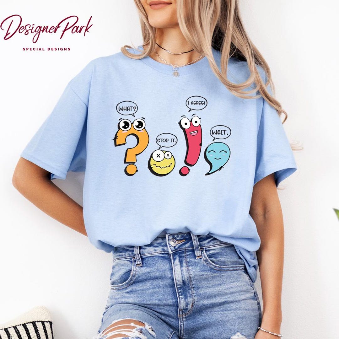 Wait What Stop It I Agree Shirt, Punctuation Day Shirt, Funny English ...