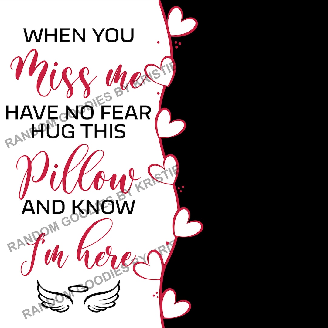 DIGITAL FILE ONLY! When You Miss Me Have No Fear Throw Pillow ...