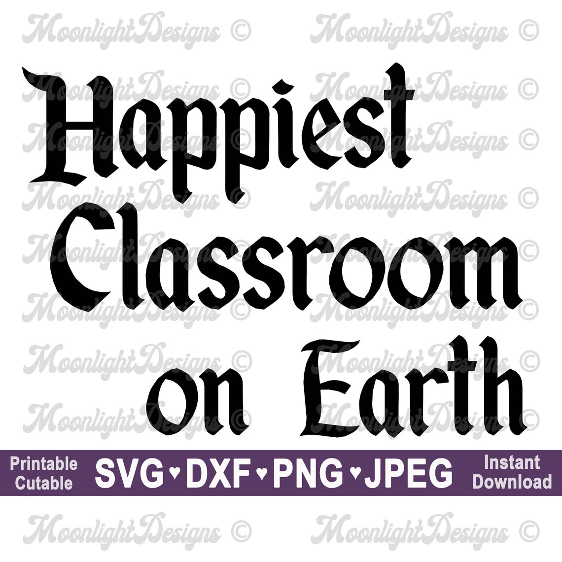 Happiest Classroom on Earth SVG DXF PNG Jpeg Instant Zip | Etsy