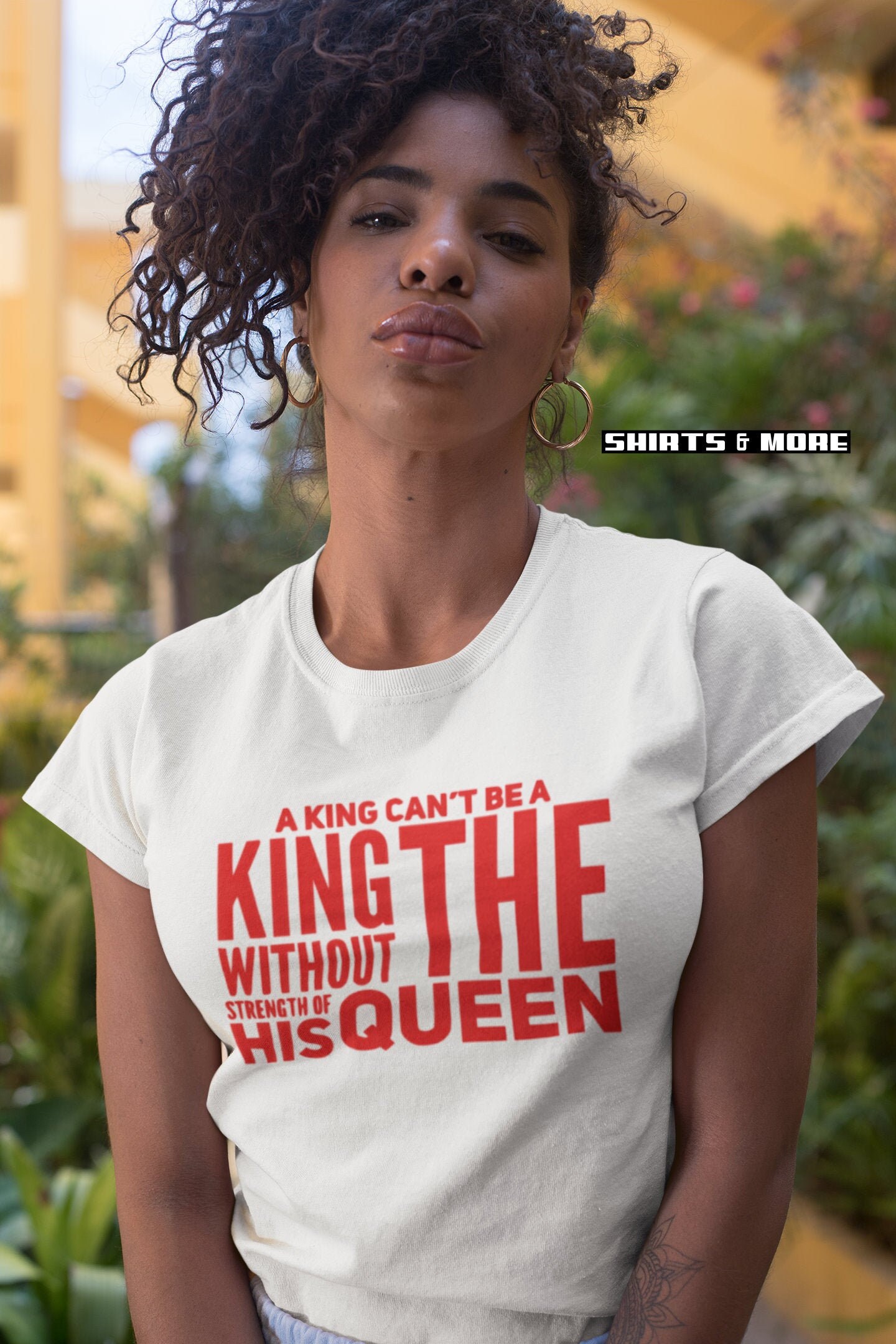 A King Can't Be a King Without is Queen T-shirts | Statement Shirt ...