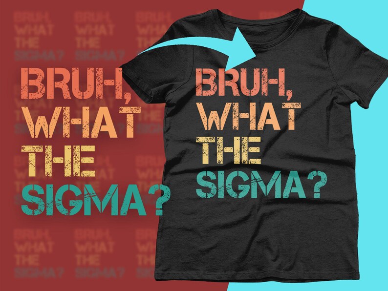 Bruh What the Sigma PNG - Etsy