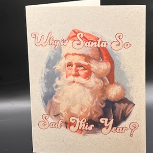 Why is Santa so Sad This Year V.2 Inappropriate Funny Christmas Card ...