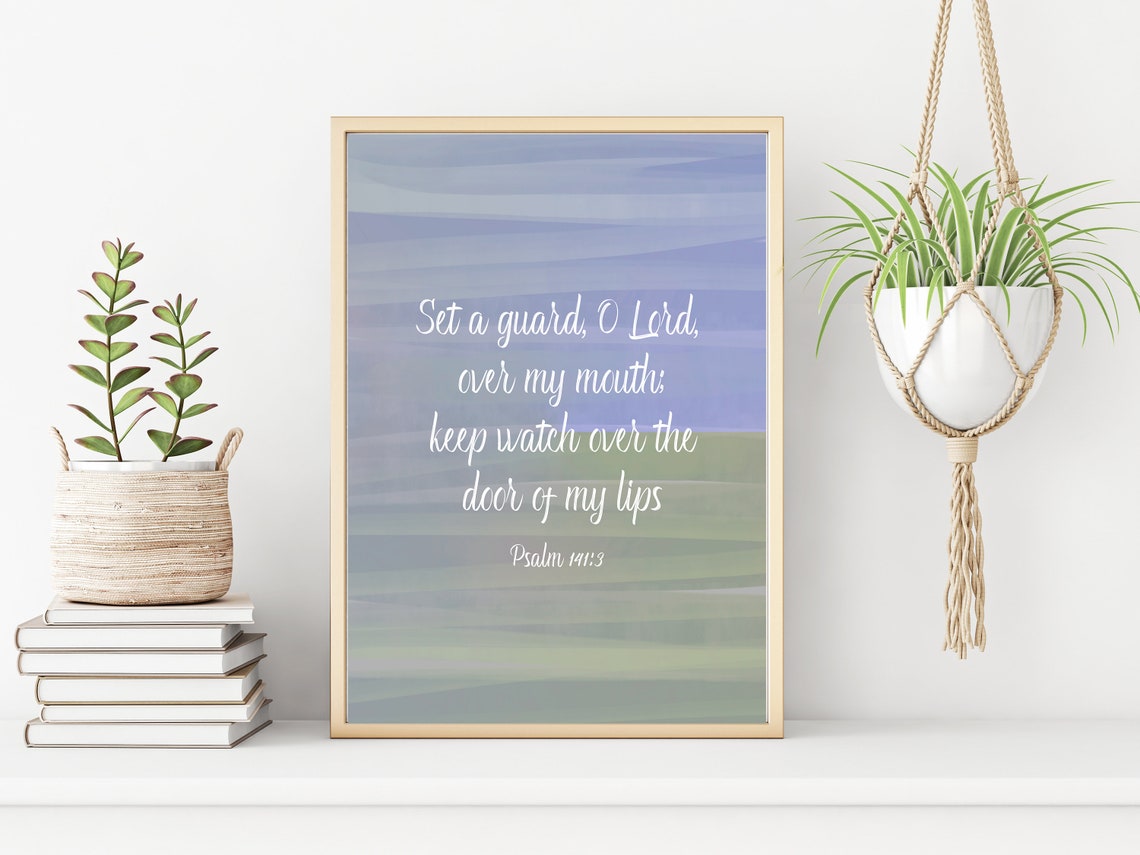 Psalm 141:3 | Set a Guard O Lord Over My Mouth| Bible Verse Printable ...
