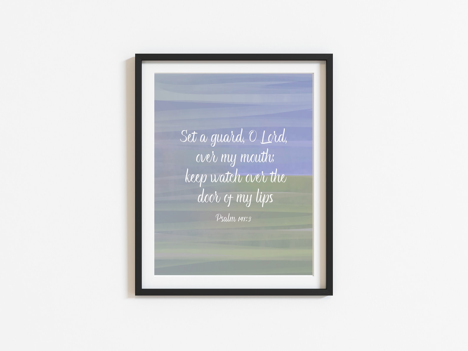 Psalm 141:3 | Set a Guard O Lord Over My Mouth| Bible Verse Printable ...
