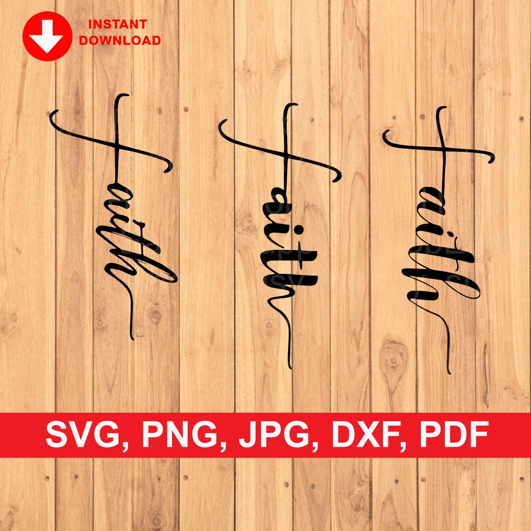 Faith Cross SVG / Christian SVG / Faith SVG / Svg, Png, Jpg, Dxf, Pdf ...