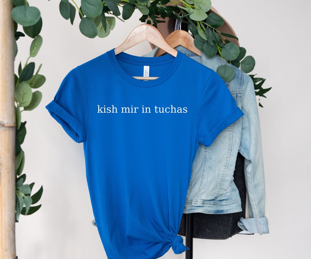 Kish Mir in Tuchas Shirt, Yiddish Hanukkah Gift - Etsy