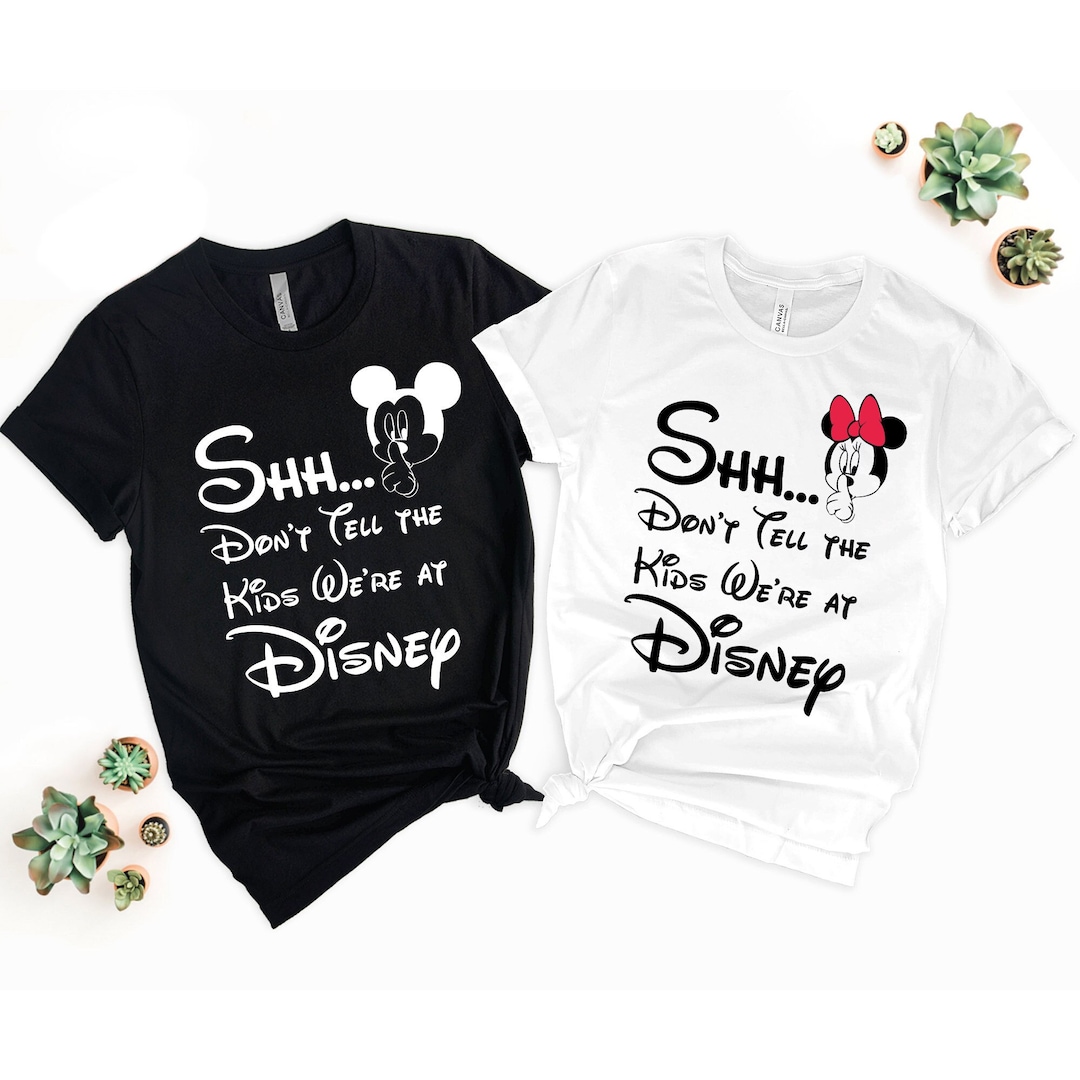 Shhh Don't Tell the Kids We're at Disney T-shirt, Mickey and Minnie ...
