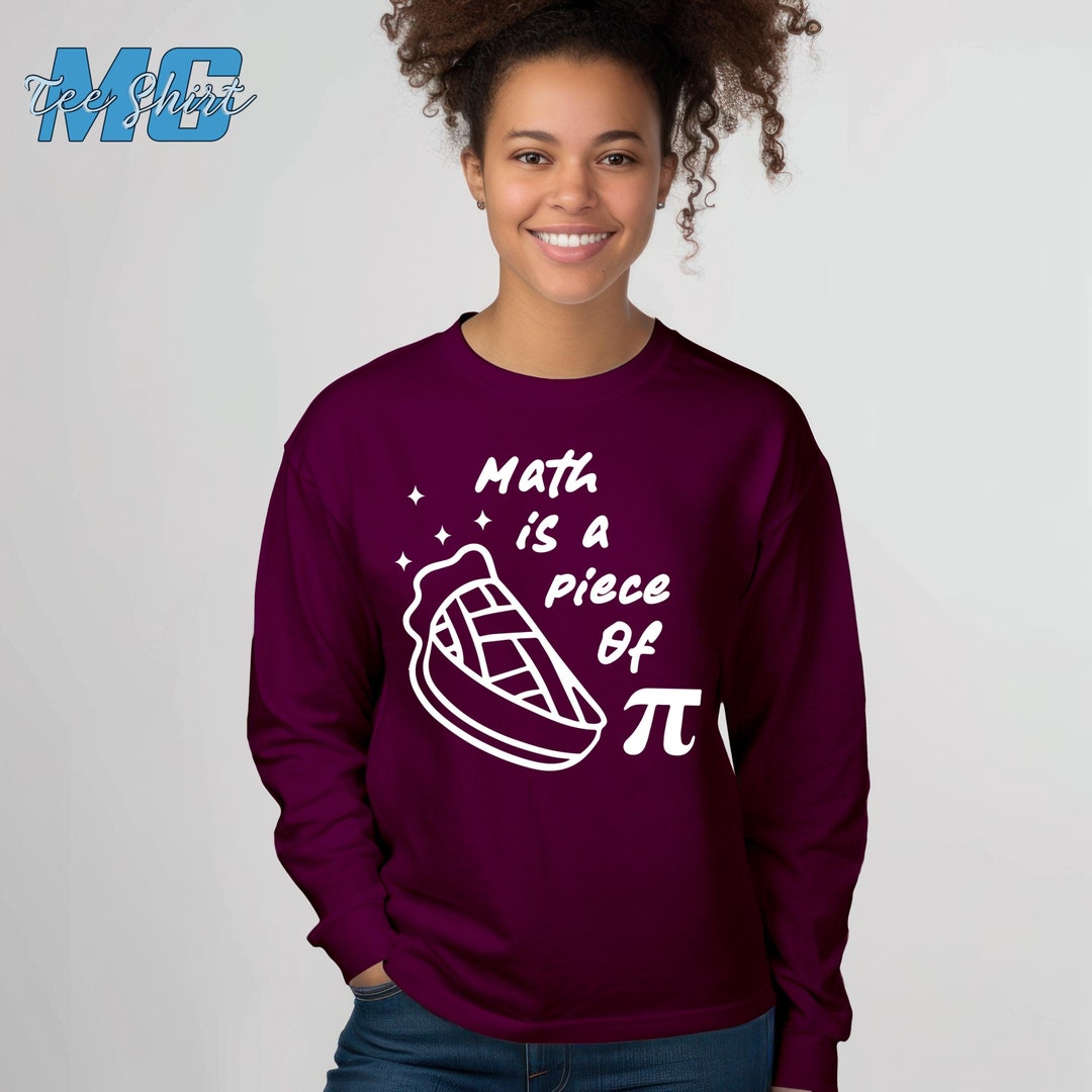 Math is a Pie of Pi Sweatshirt - Pi Day Hoodie - Etsy
