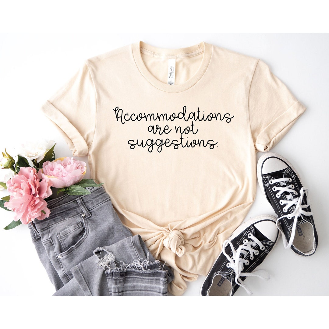 Accommodations Are Not Suggestions Shirt: SPED Teacher Tee - Etsy