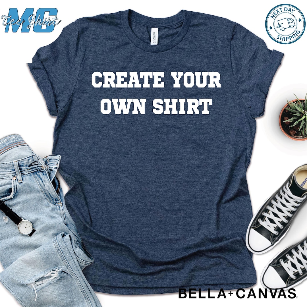 Custom T-shirt – Design Your Own Personalized Tee, Photo or Logo - Etsy