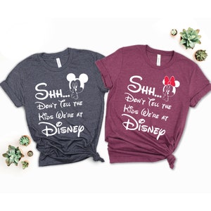 Shhh Don't Tell the Kids We're at Disney T-shirt, Mickey and Minnie ...