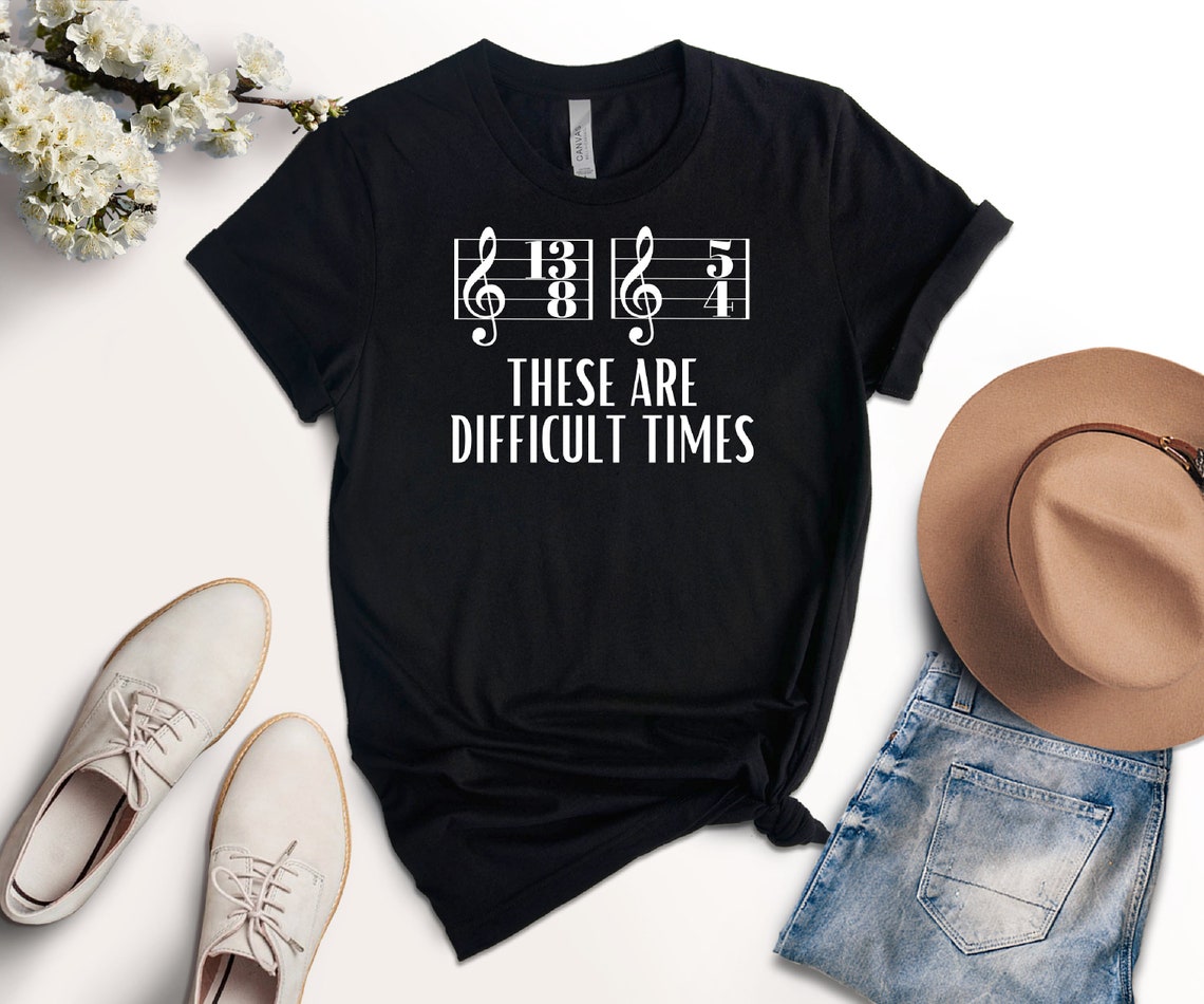 Difficult Times Music Notes T-shirt: Musician Gift - Etsy